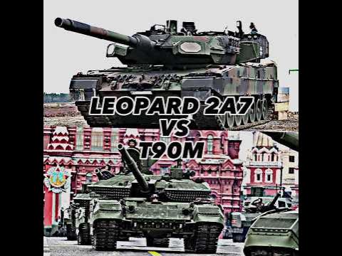 Leopard 2A7 VS T-90M #edit #viral #shortsfeed #leopard2 #t90 #t90tank #army #shorts #russia# ...