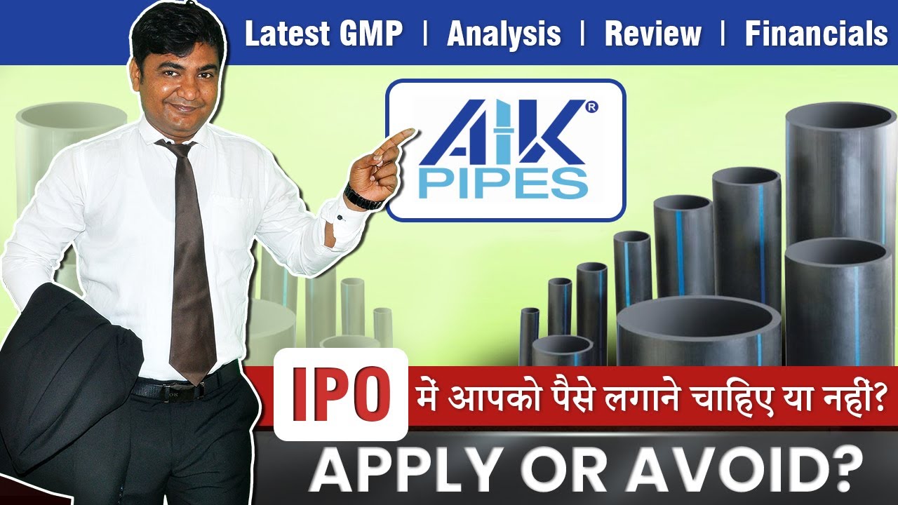 AIK Pipes And Polymers IPO Detailed Analysis - Apply or Not? Check ...