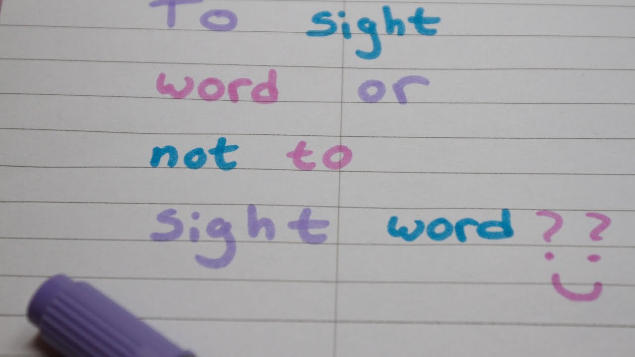 To Sight Word or Not to Sight Word? - YouTube
