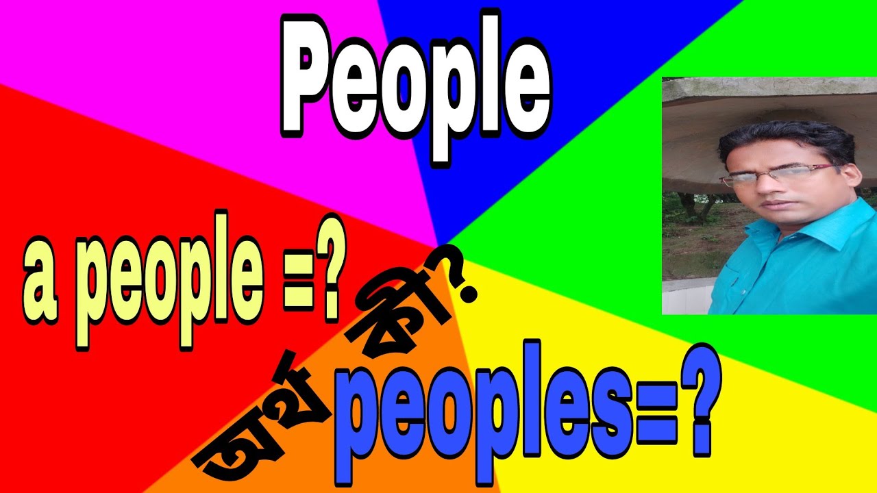 #meaning of 'a people' and 'peoples'# - YouTube