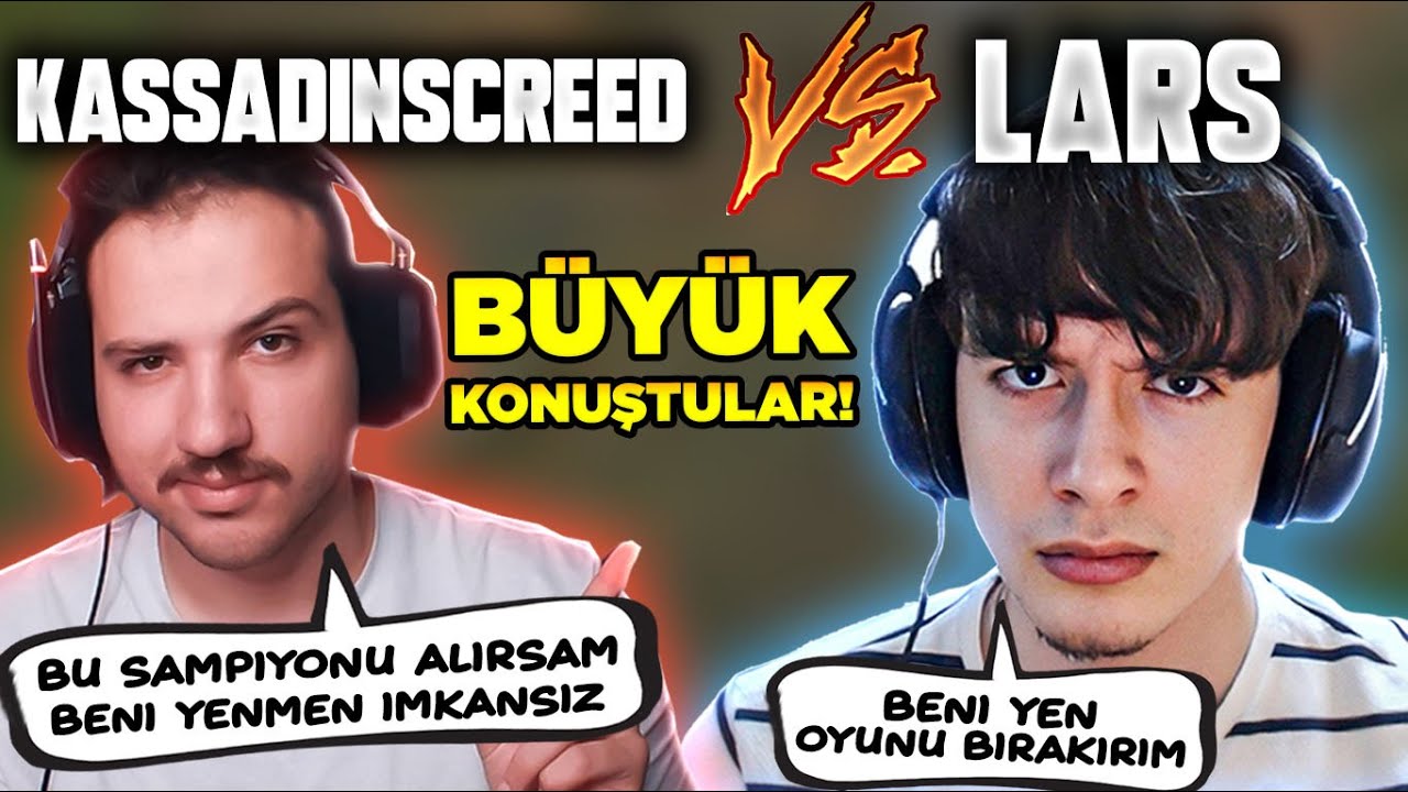 AĞIR KONUŞTULAR! LARS VS KASSADINSCREED! League of legends efsane vs ...