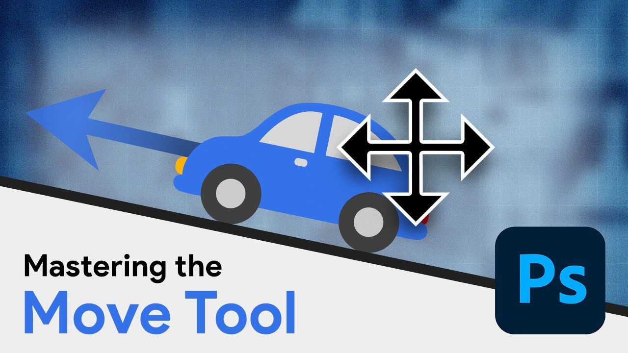 Mastering The Move Tool In Adobe Photoshop Photoshop Master Youtube