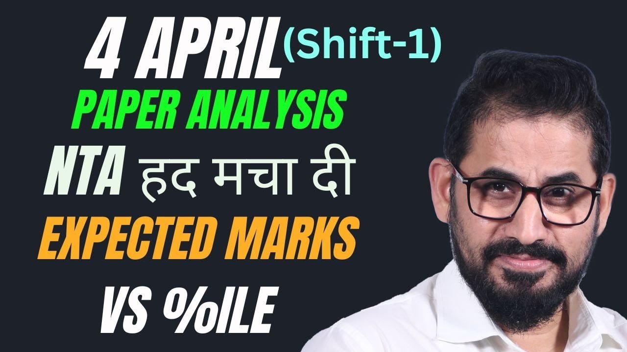 4 April (Shift -1) I Shocking Paper Analysis I Expected Marks Vs %ile I ...