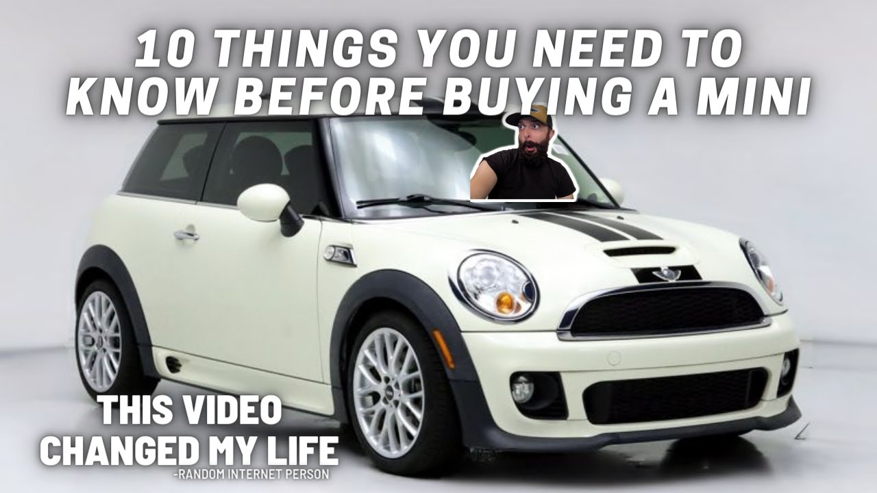 10 THINGS YOU NEED TO KNOW ABOUT MINI OWNERSHIP | "THIS VIDEO RAISED MY ...