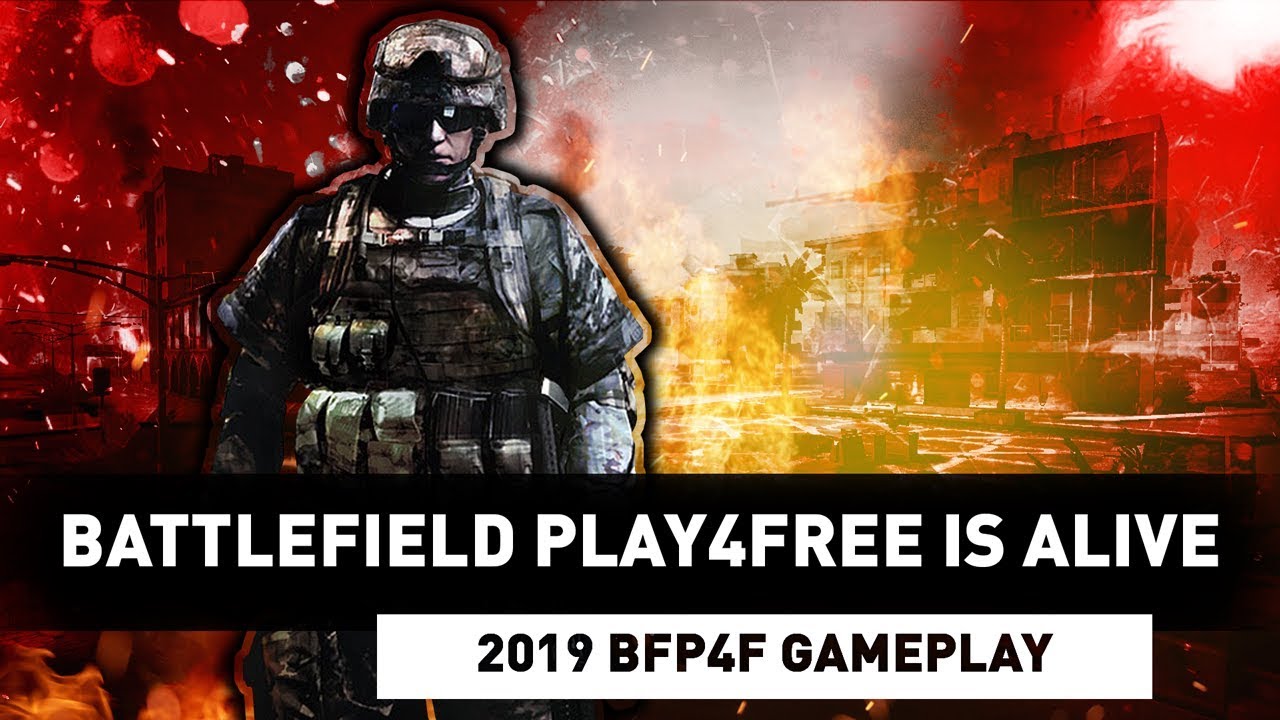Battlefield Play4free Is Alive! (2019 BFP4F Gameplay) - YouTube
