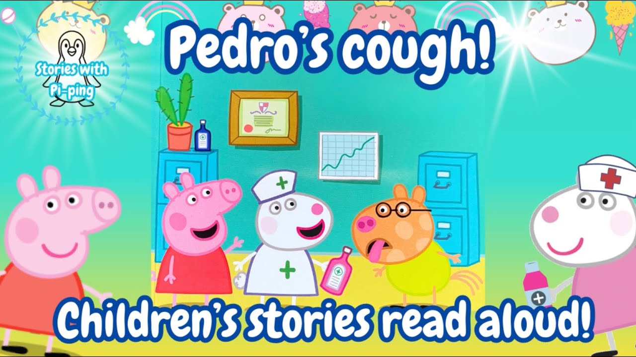 Peppa Pig: Pedro’s cough! 🏥 Childrens bedtime stories read aloud! - YouTube