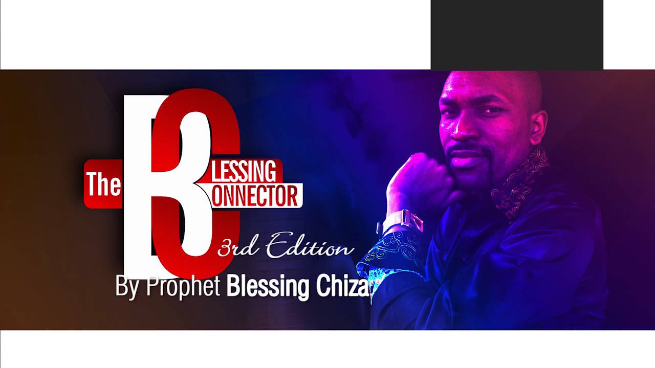 The Blessing Connector Book by Prophet Dr. Blessing Chiza - YouTube