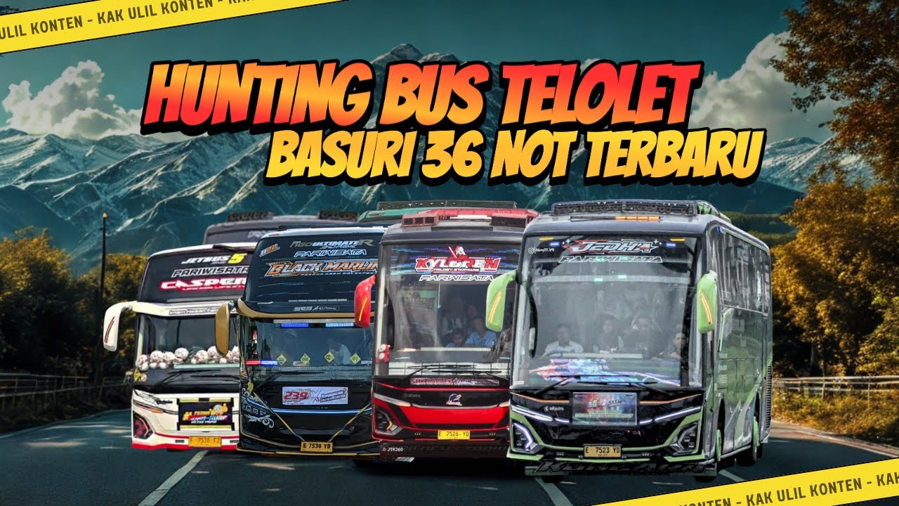 HUNTING BUS TELOLET BASURI 36 NOT TERBARU - KUNINGAN - YouTube
