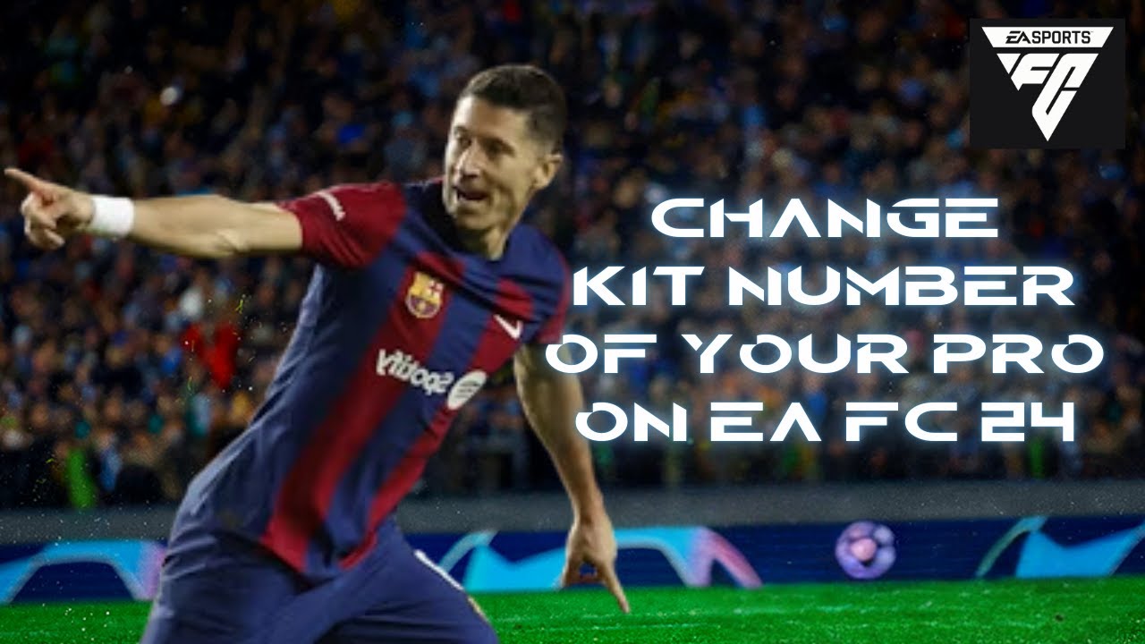 How to Change Kit Number of Your Pro on EA FC 24 | Customize Your ...