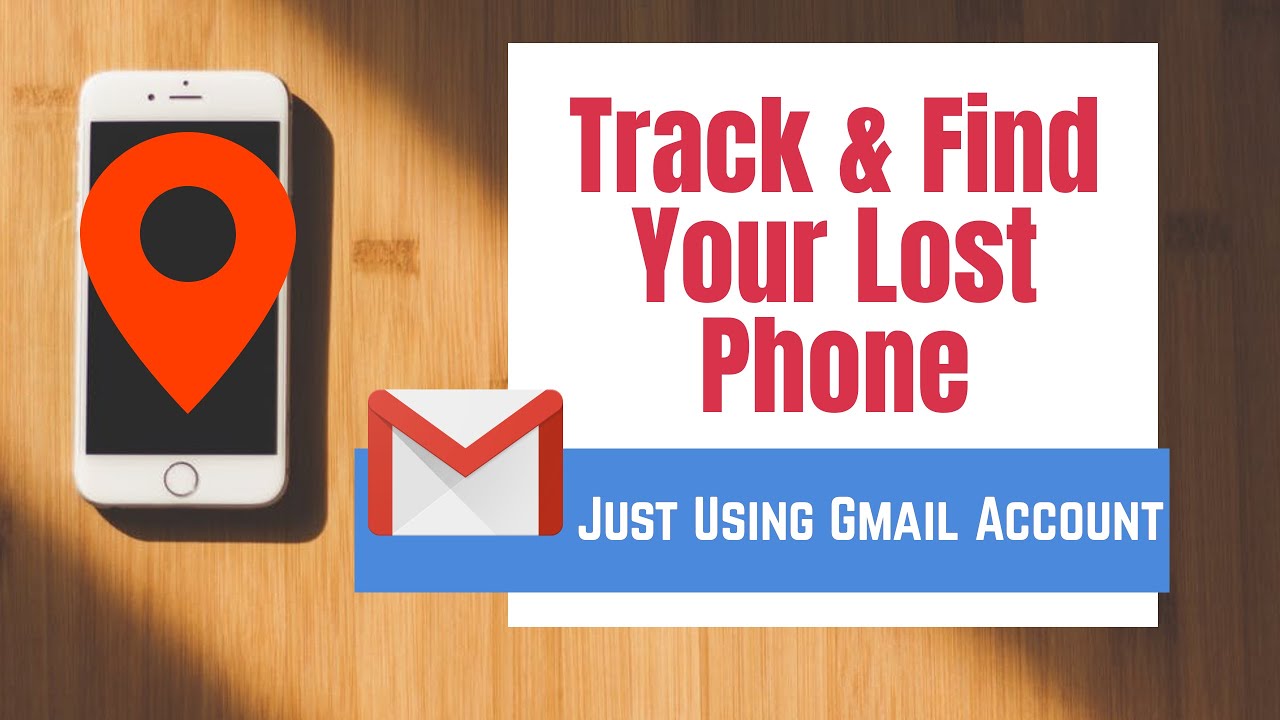 How To Track And Find Lost Phone Just Using Gmail Account And Google how-to-track-and-find-lost-phone-just-using-gmail-account-and-google