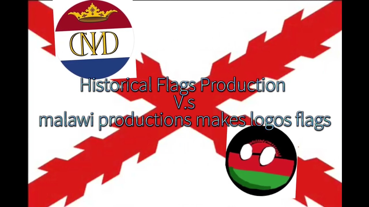 Historical Flags Production VS malawi productions make logos flags - YouTube
