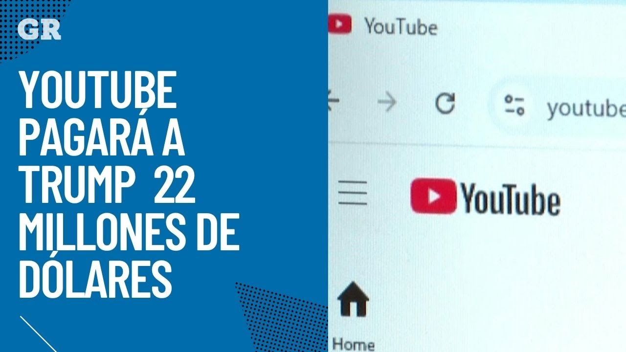 Youtube pagará a Trump 22 millones de dólares - YouTube