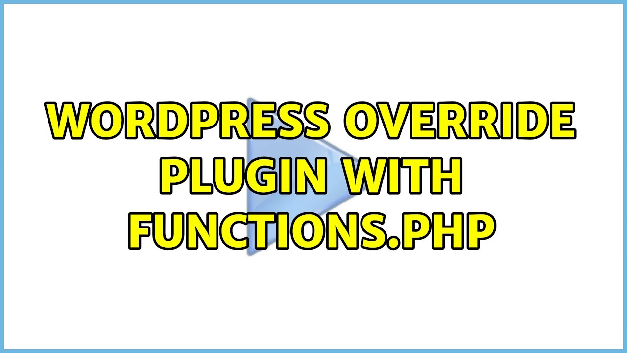 Wordpress: Override plugin with functions.php - YouTube
