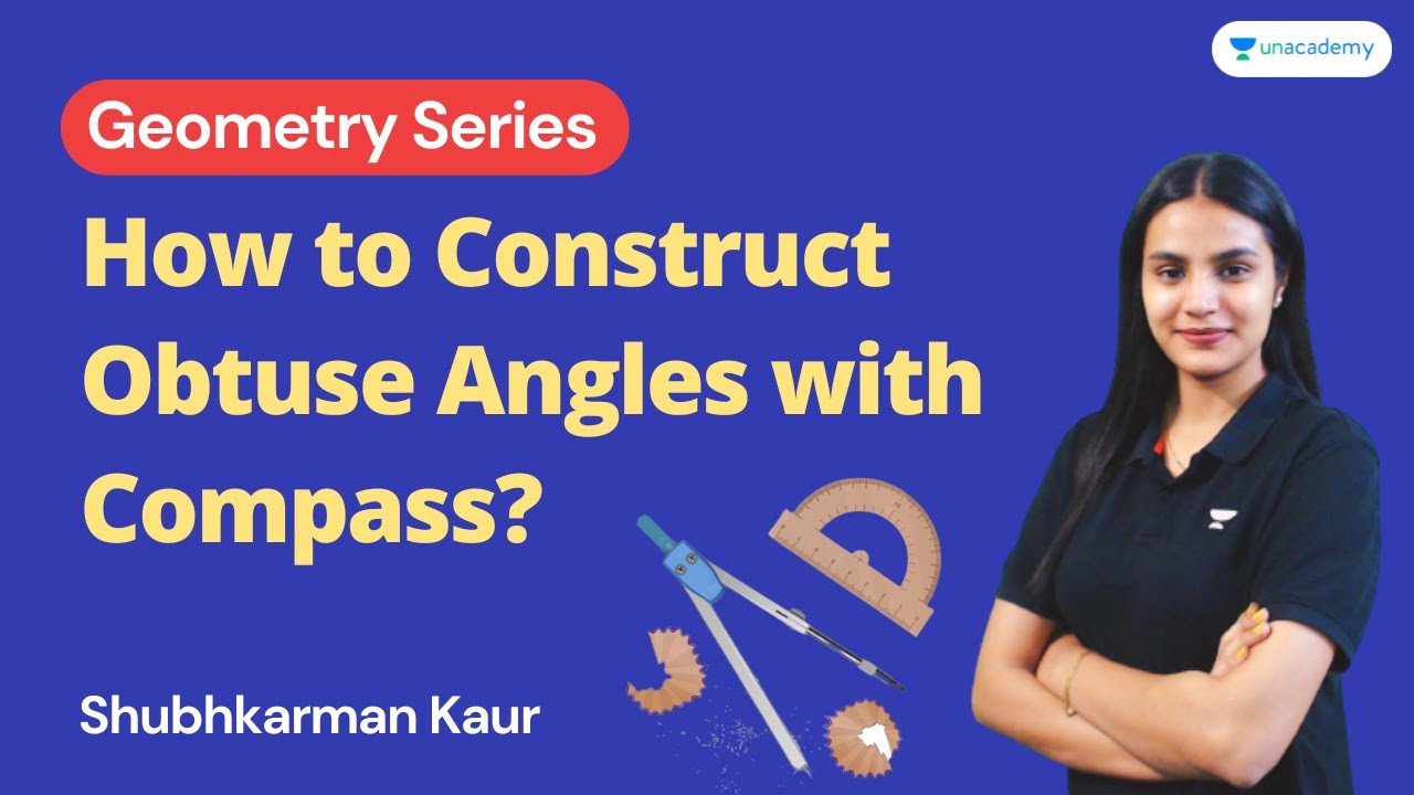 How to Construct Obtuse Angles with Compass? (Geometry Series ...