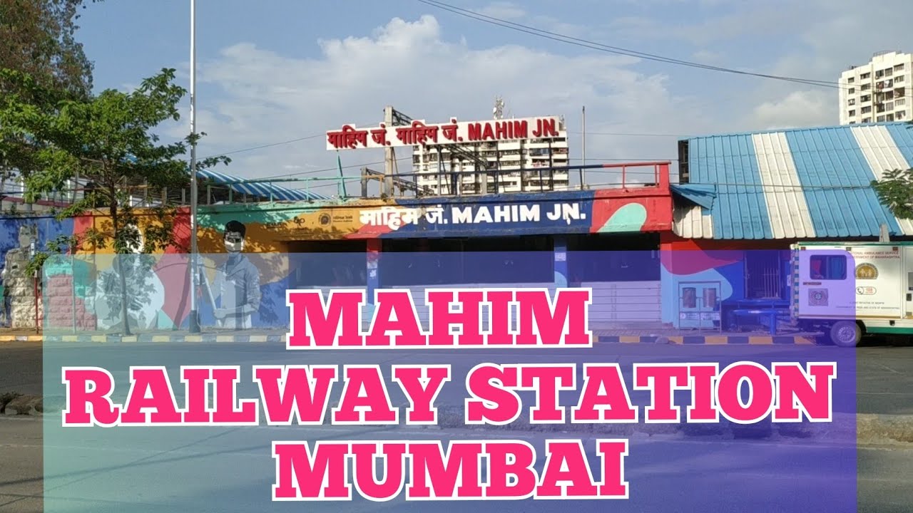 🇮🇳Mahim Railway Station, Mahim, Maharashtra state, India. - YouTube