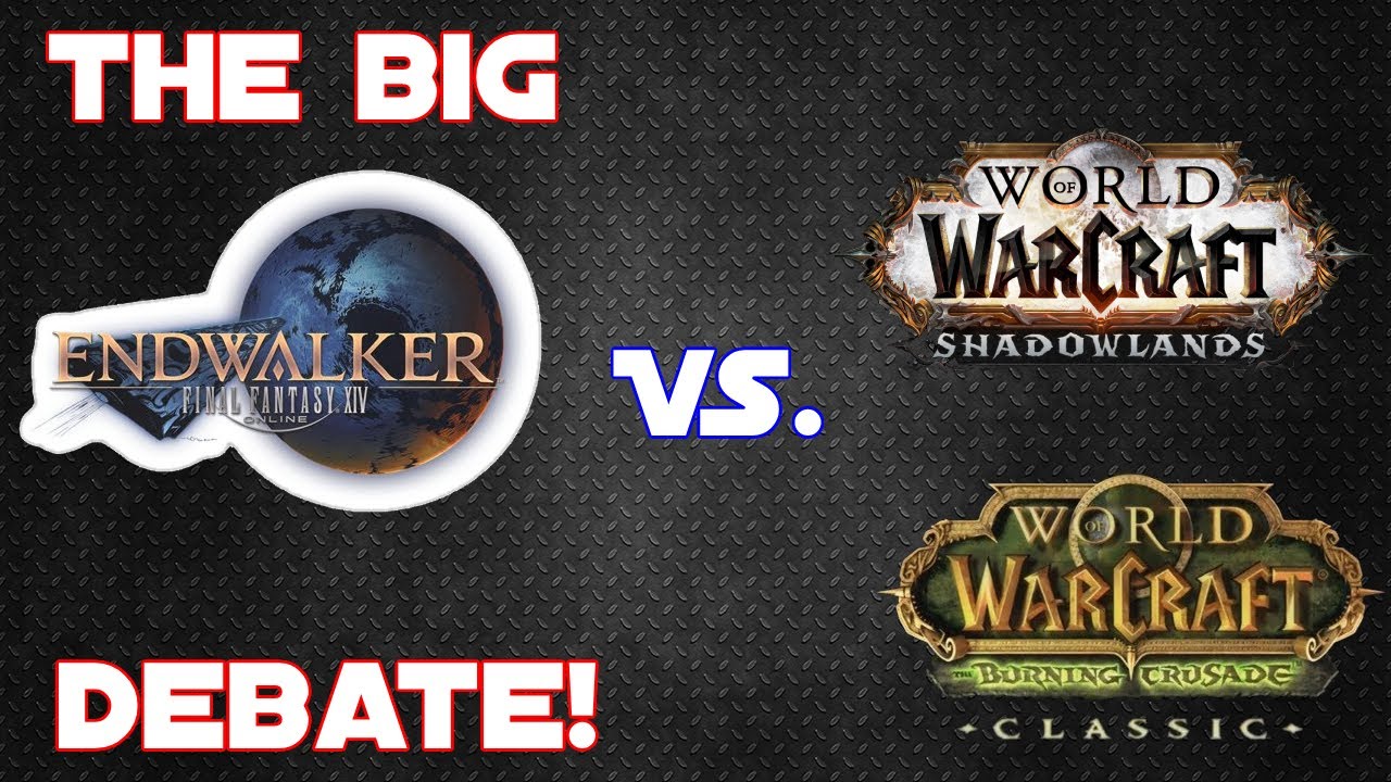 The debate FF14 Vs World of Warcraft shadowlands/Classic TBC - YouTube