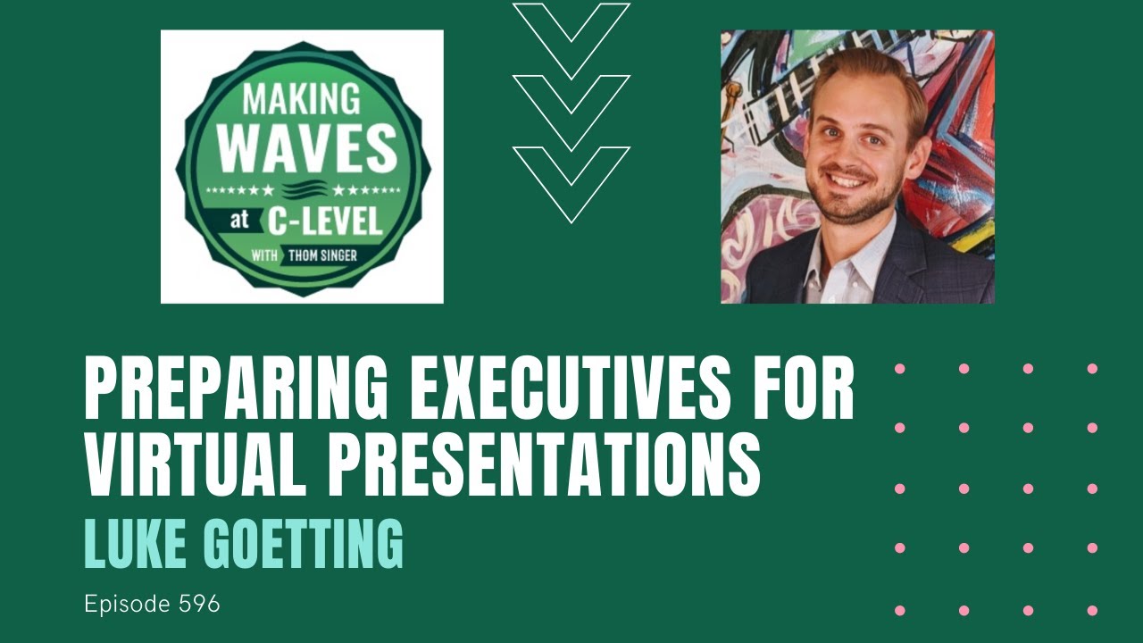 Preparing Executives for Virtual Presentations with Luke Goetting - YouTube