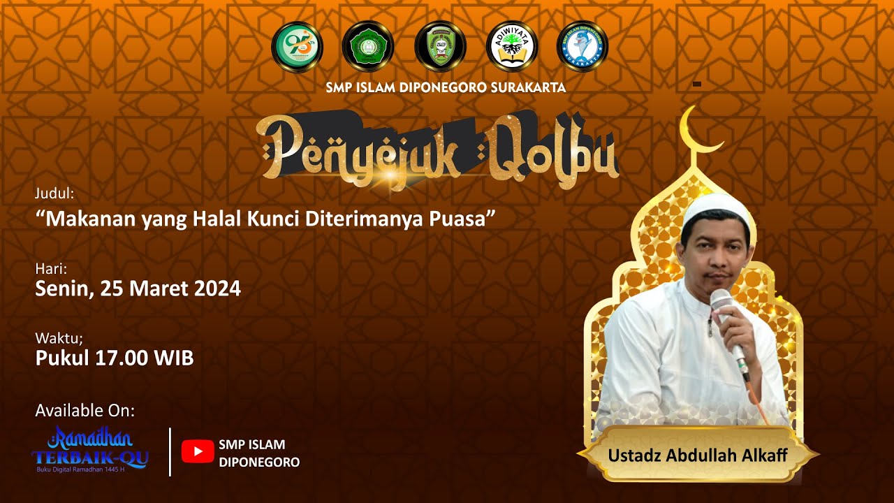 PENYEJUK QOLBU 1445 H #9 : "Makanan Halal Kunci Diterimanya Puasa ...