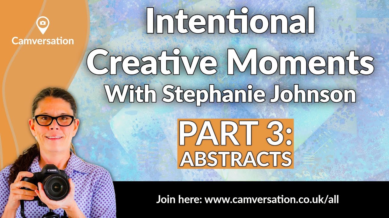 Abstracts: Intentional Creative Moments, Part 3 with Stephanie Johnson ...