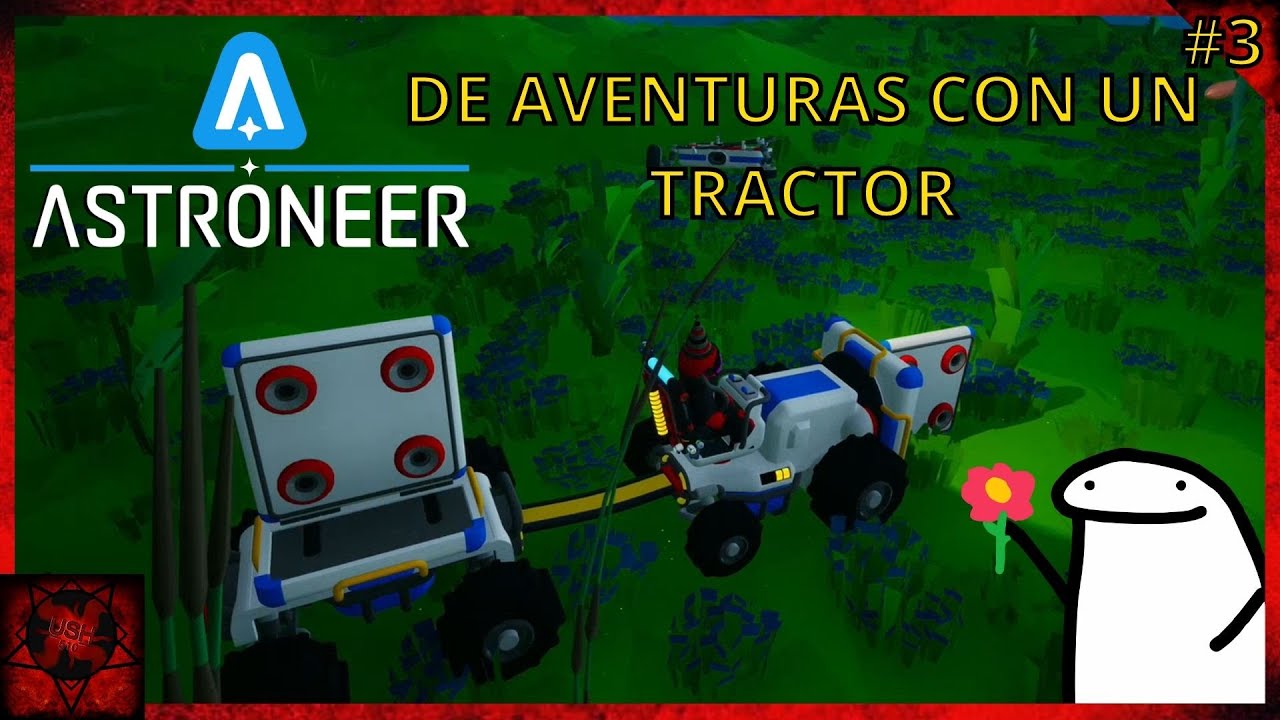 Construimos un tractor, Astroneer gameplay en español #3 - YouTube
