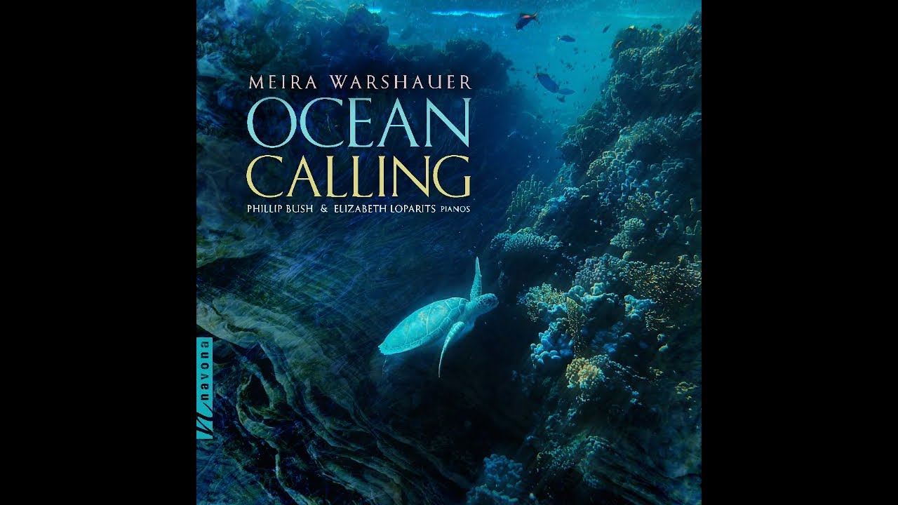 Ocean Calling: II. From the Depths composed by Meira Warshauer - YouTube