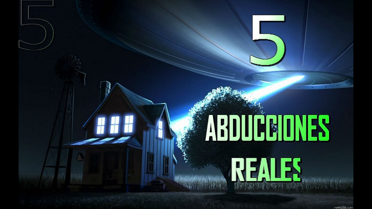 Los 5 Casos reales de Abducción más importantes de la historia - YouTube