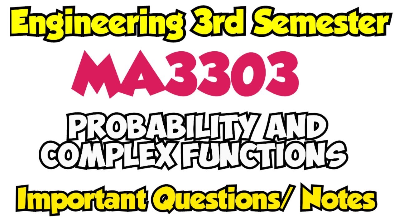 MA3303|Probability and Complex Function|Important questions|and|Simple ...
