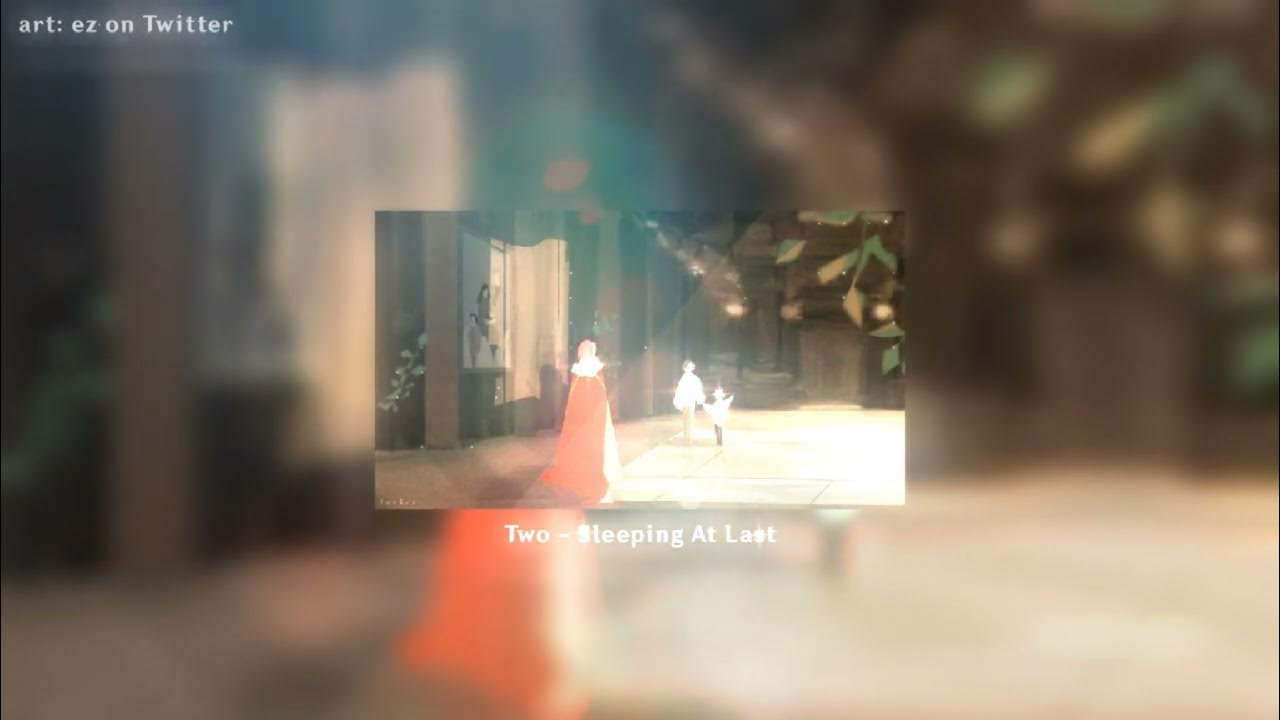 𝑇𝑤𝑜 - 𝑆𝑙𝑒𝑒𝑝𝑖𝑛𝑔 𝐴𝑡 𝐿𝑎𝑠𝑡 𝑠𝑝𝑒𝑒𝑑 𝑢𝑝 - YouTube