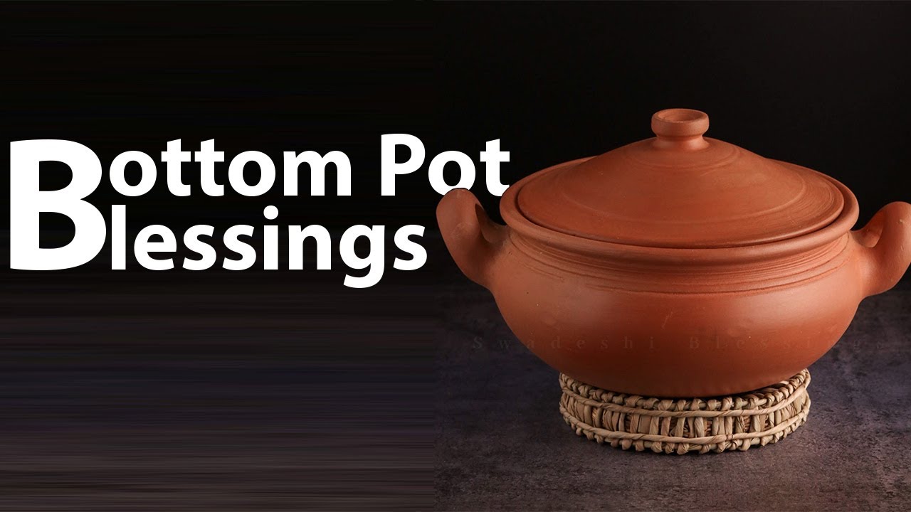 Bottom Pot Blessings - YouTube