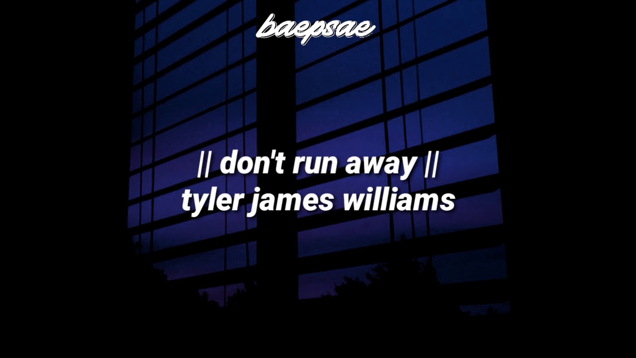 don't run away || tyler james williams (tradução pt-br) - YouTube