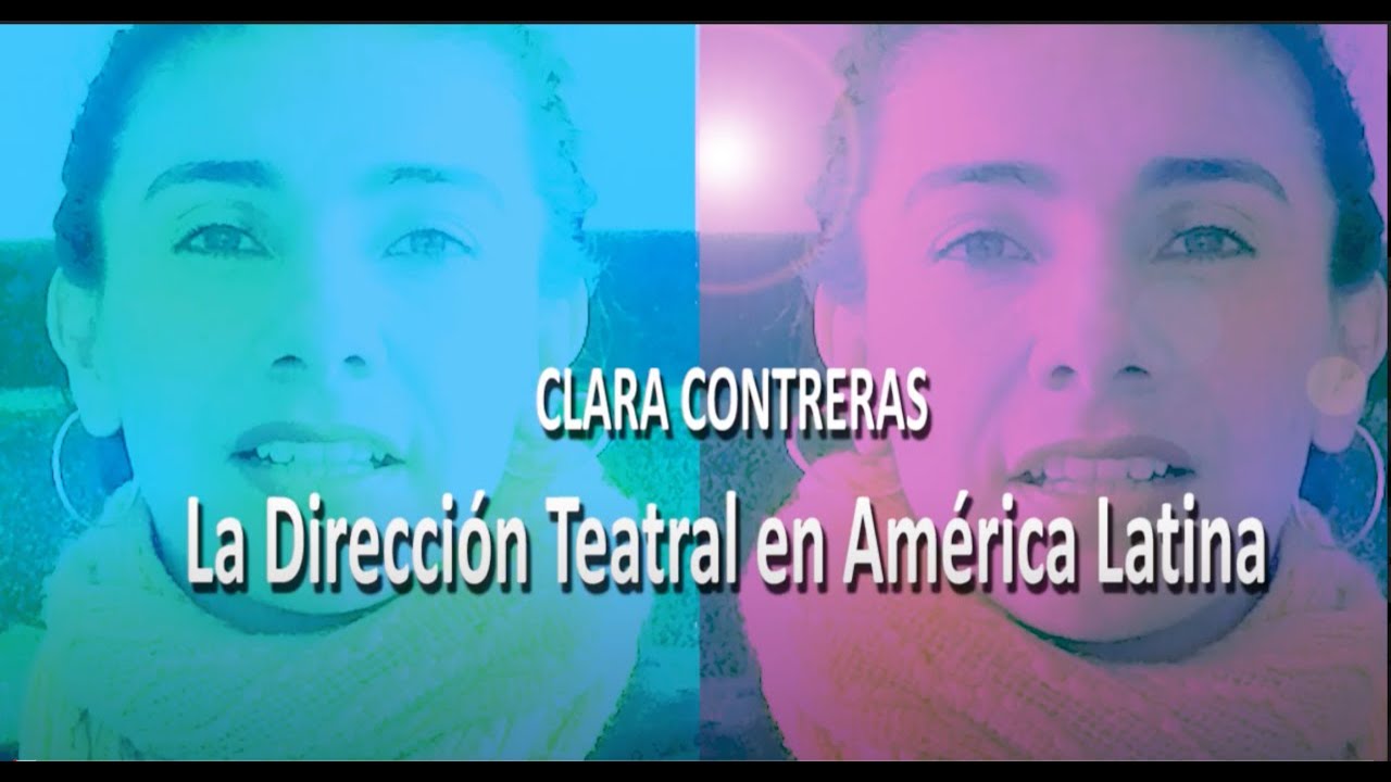 Mini Lección 1: La Dirección Teatral en América Latina (Clara Contreras ...