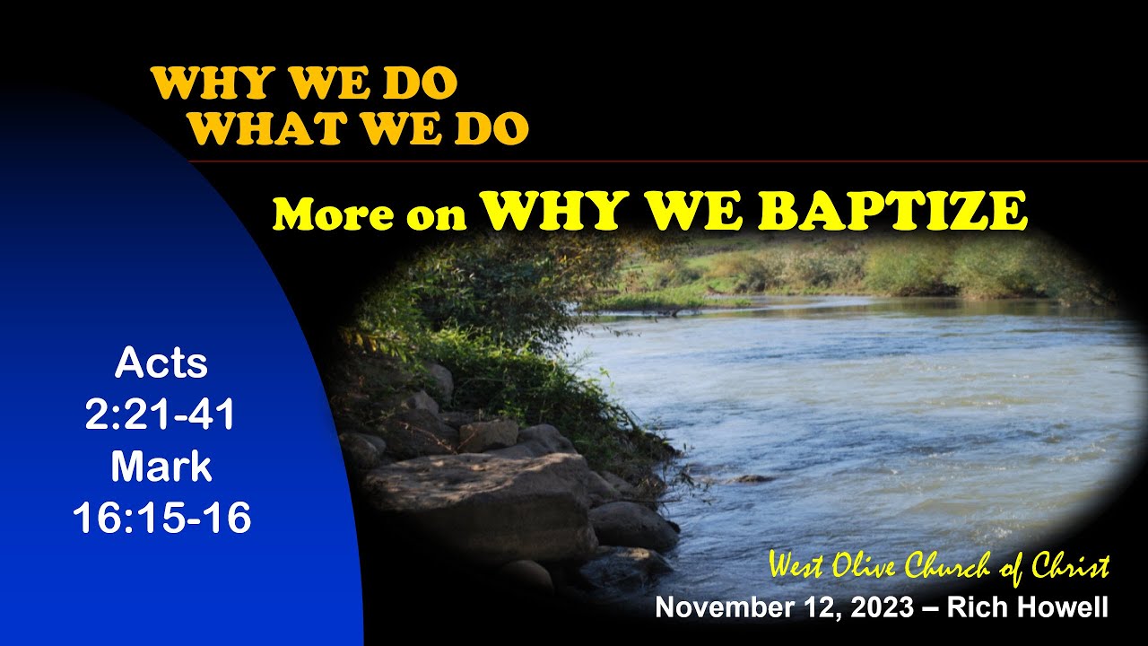Why We Do What We Do - More on WHY WE BAPTIZE - YouTube