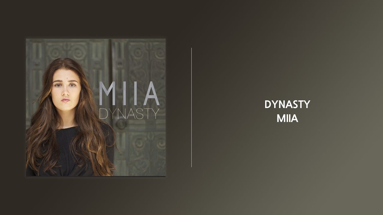 MIIA - Dynasty (Lyrics) - YouTube