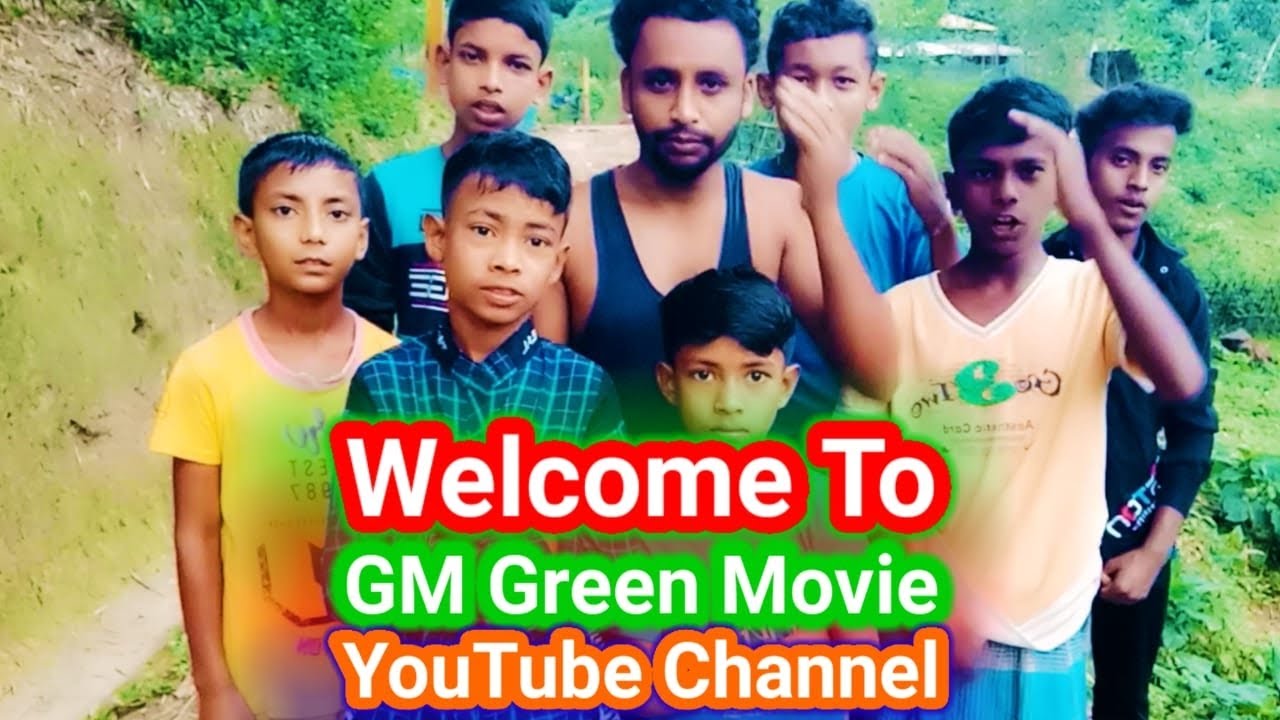 Welcome To GM Green Movie YouTube Channel |বাংলা নতুন ভিডিও নতুন ফানি ...