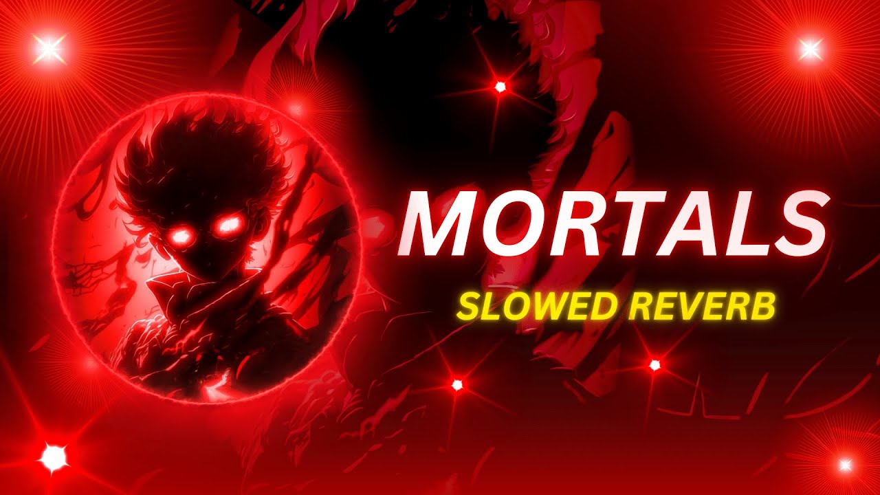 Bom Mortals (Slowed & Reverb) / Mortals Speedy😈 Use fones de ouvido ...