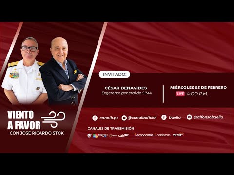 Con viento a favor. Invitado: César Benavides, exgerente general de ...