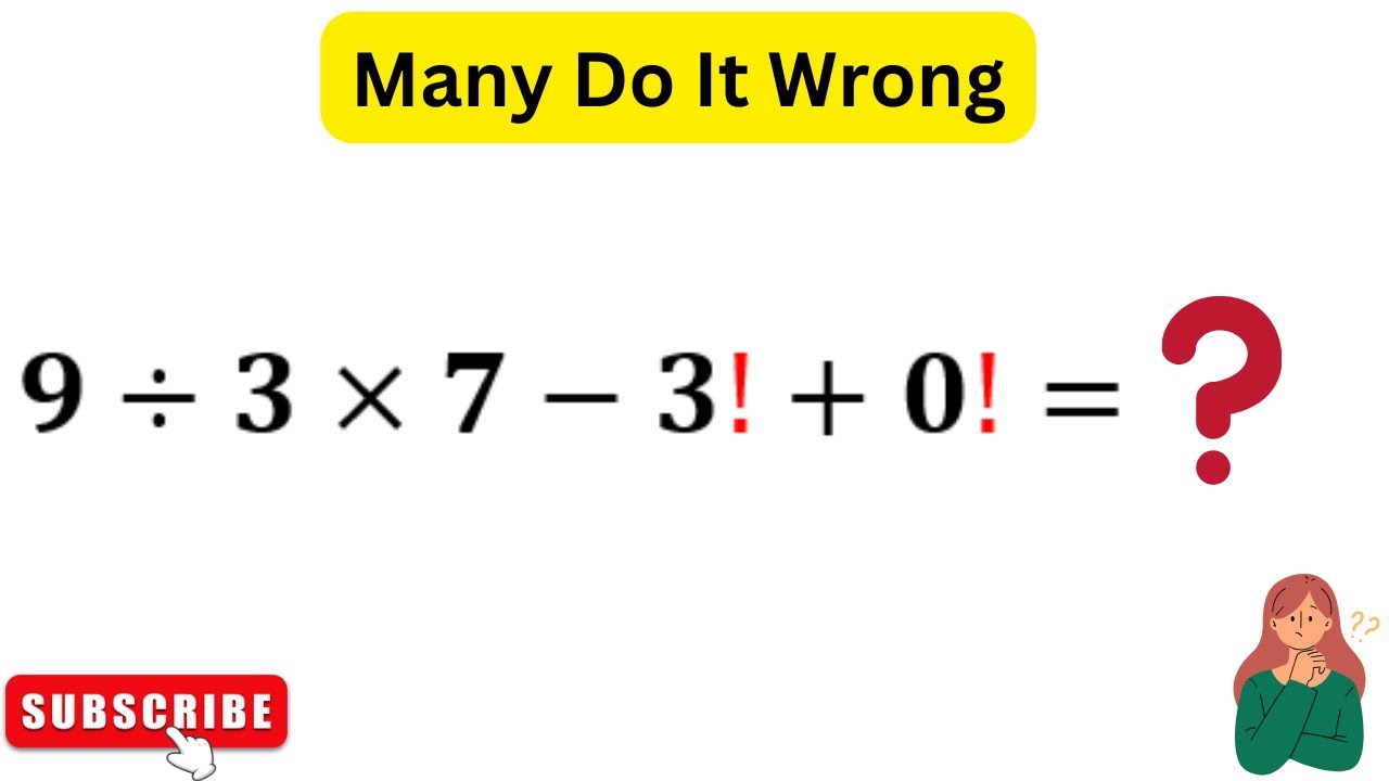 9÷3×7-3!+0! | Many Do It Wrong - YouTube