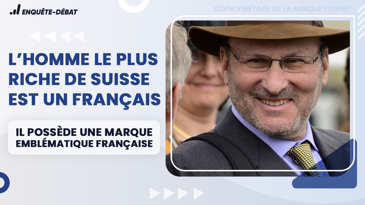 L’homme le plus riche de Suisse est un français méconnu ! - YouTube