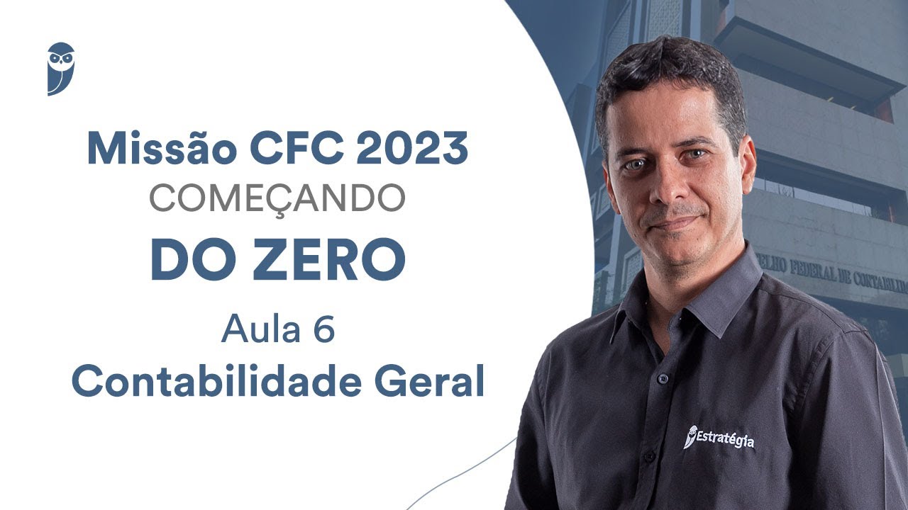 Missão CFC 2023: Começando do Zero - Contabilidade Geral - YouTube