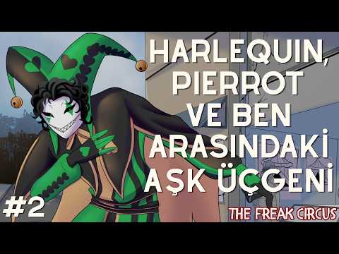 Harlequin, Pierrot ve gariban ben | The Freak Circus Türkçe - Bölüm 2