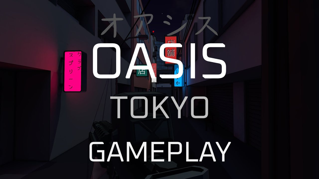 OASIS: Tokyo - (Almost) 12 Minutes of Gameplay - YouTube