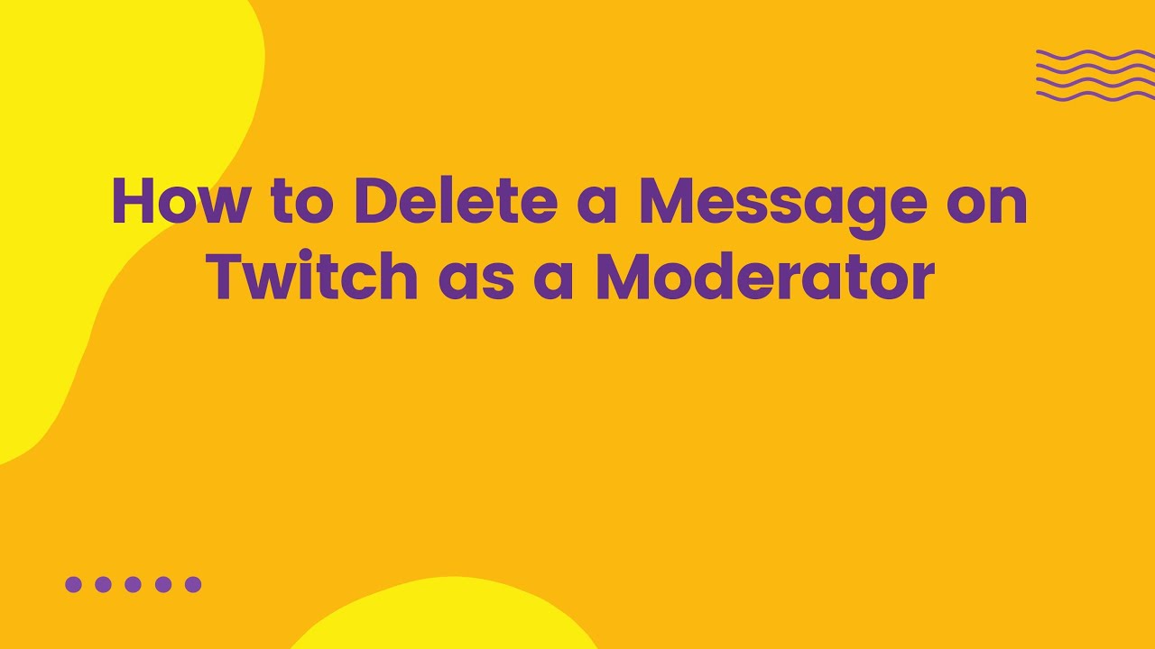 How to Delete a Message on Twitch as a Moderator - YouTube
