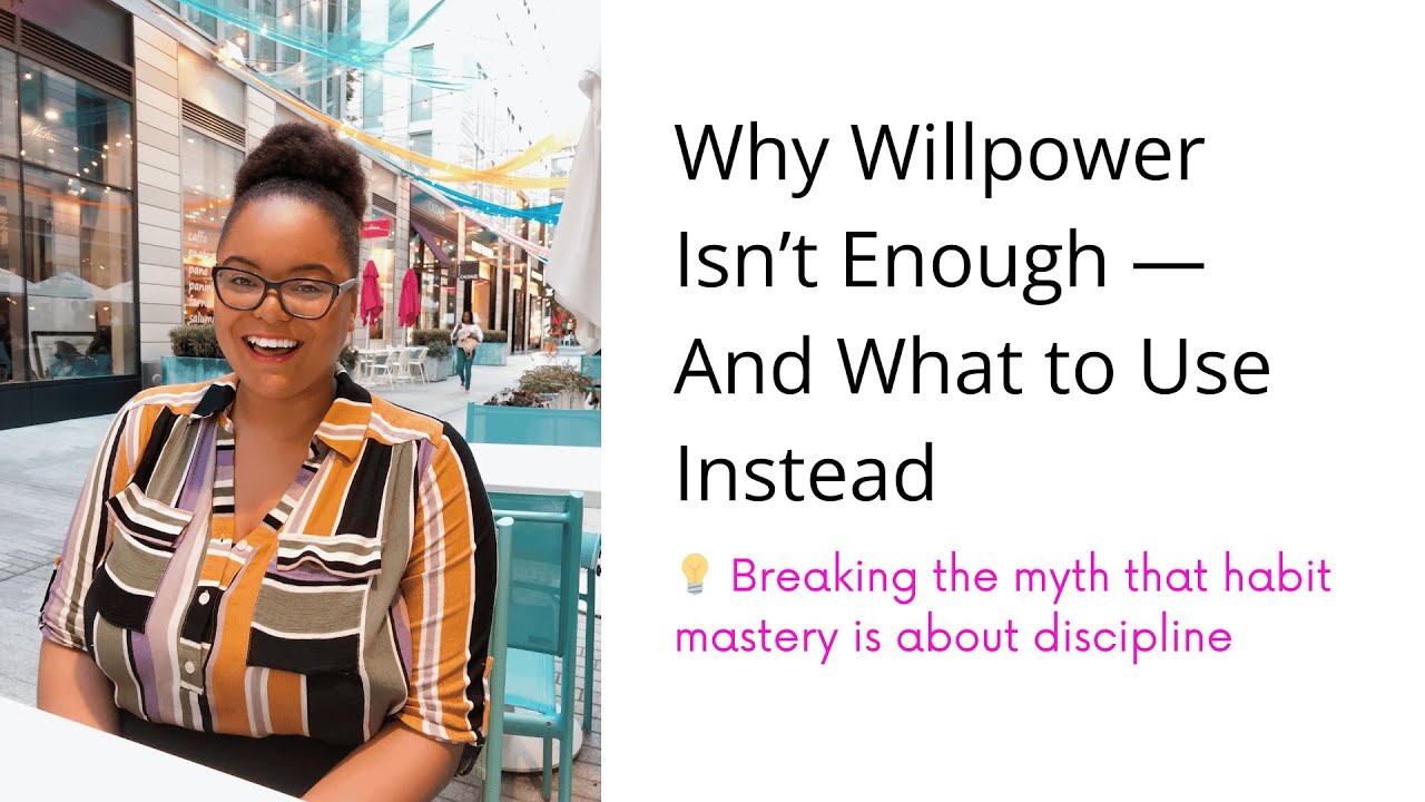 Lecture 4: Why Willpower Isn’t Enough — And What to Use Instead - YouTube