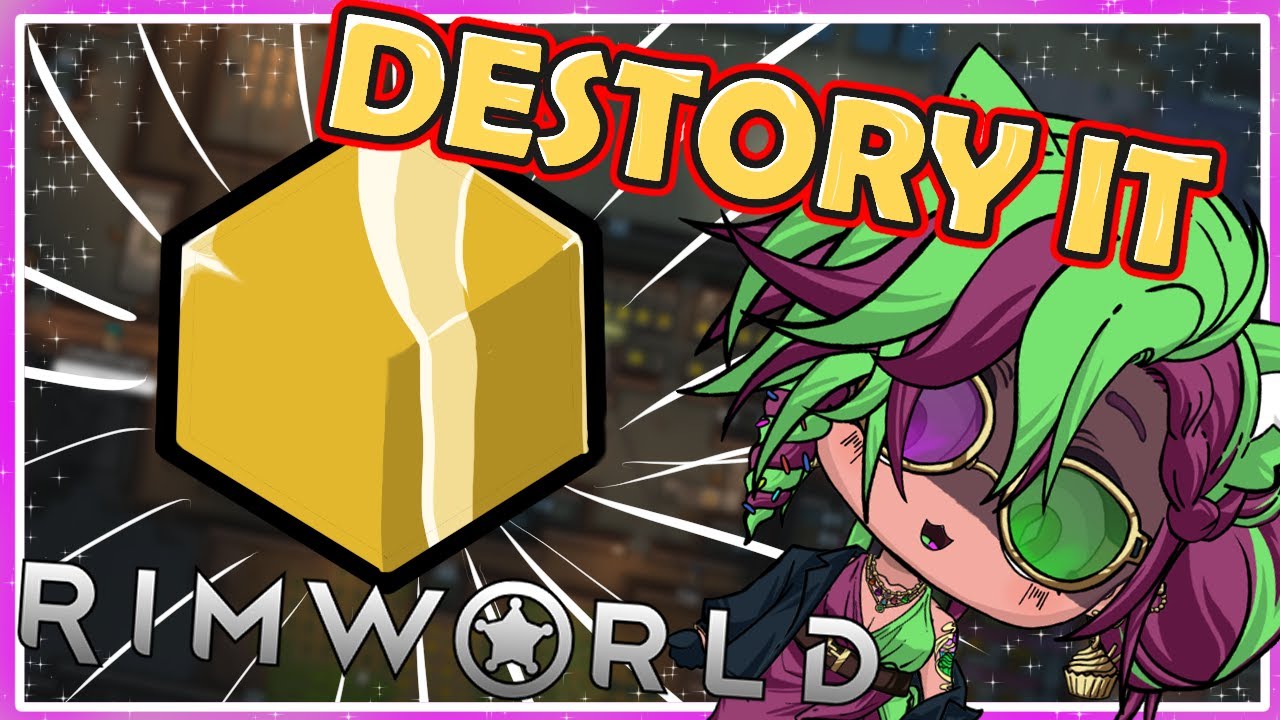 【RimWorld】The golden cube has to go!【Cupcake Conjuror】 - YouTube