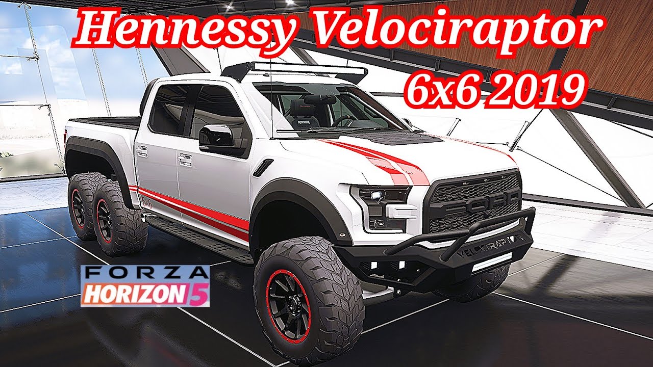 Hennessey Velociraptor 6x6 2019 | Forza Horizon 5 | Vehicle Customize ...