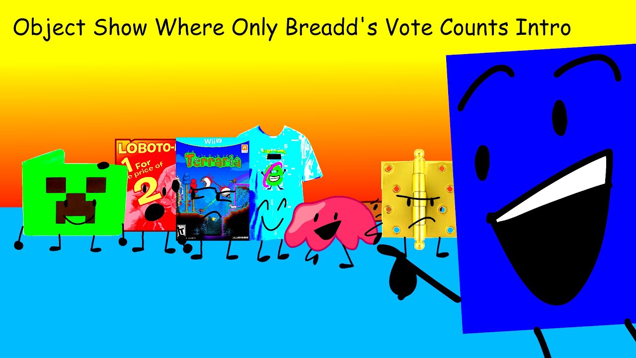 Object Show Where Only Breadd's Vote Counts Intro - YouTube