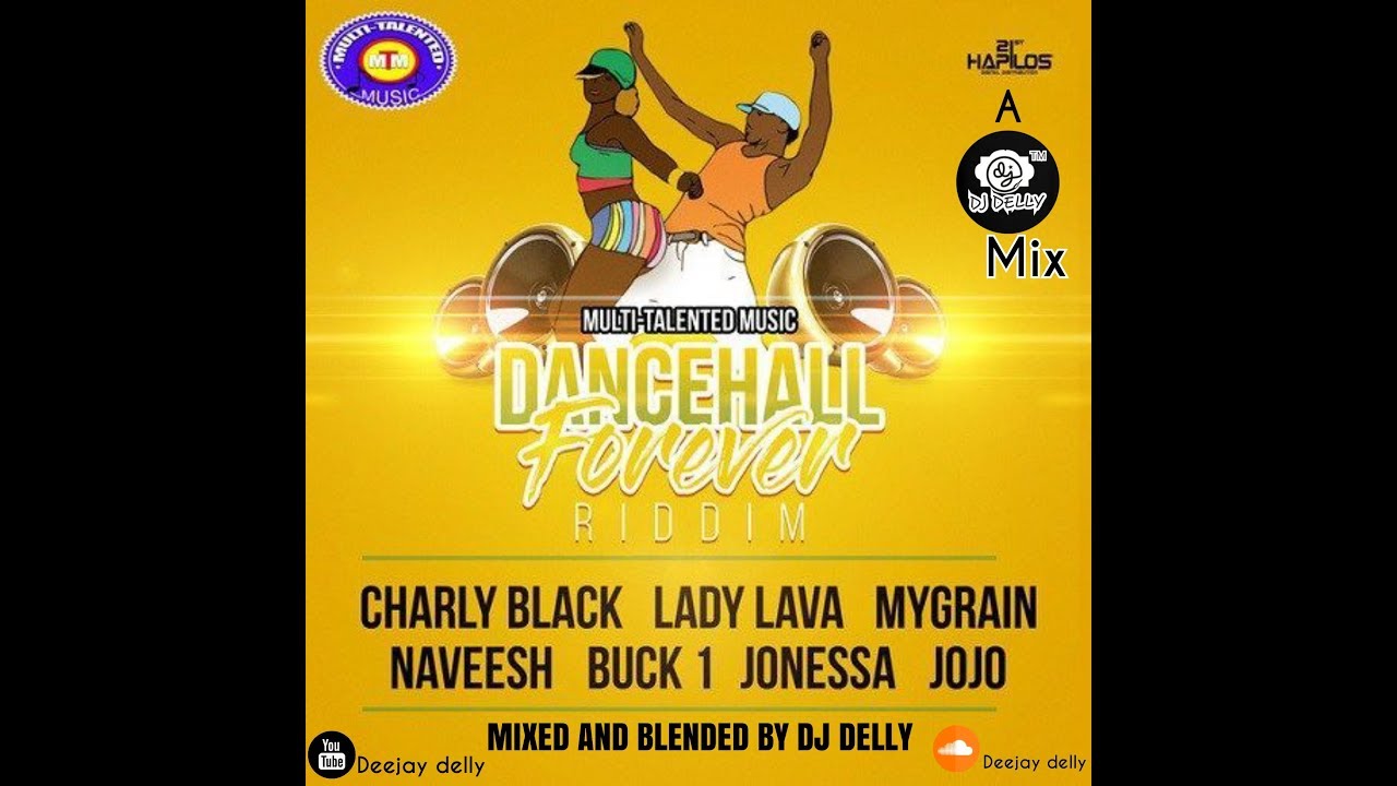 DANCEHALL FOREVER RIDDIM MIX (2018) - DJ DELLY - YouTube
