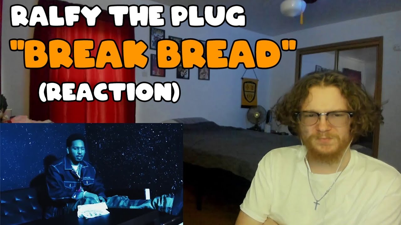 Ralfy The Plug - Break Bread (REACTION) - YouTube