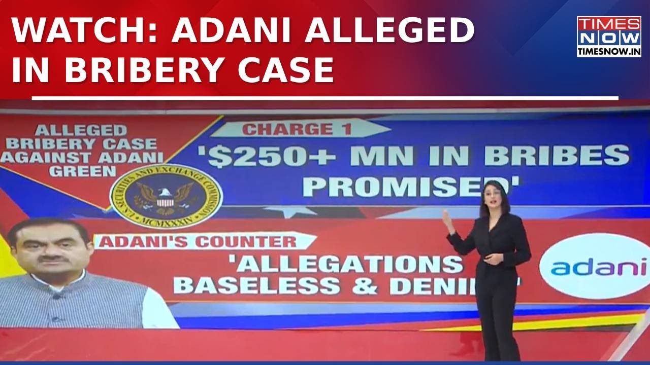 Adani Alleged in Bribery Case; Serious Fraud and Misconduct Charges ...