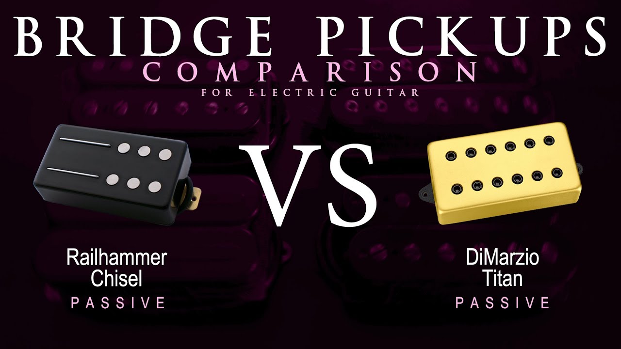 Railhammer CHISEL vs DiMarzio TITAN - Passive Bridge Guitar Pickup ...